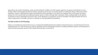 Ensuring Nutritional Balance in Aquaculture with Iodine | PPTX