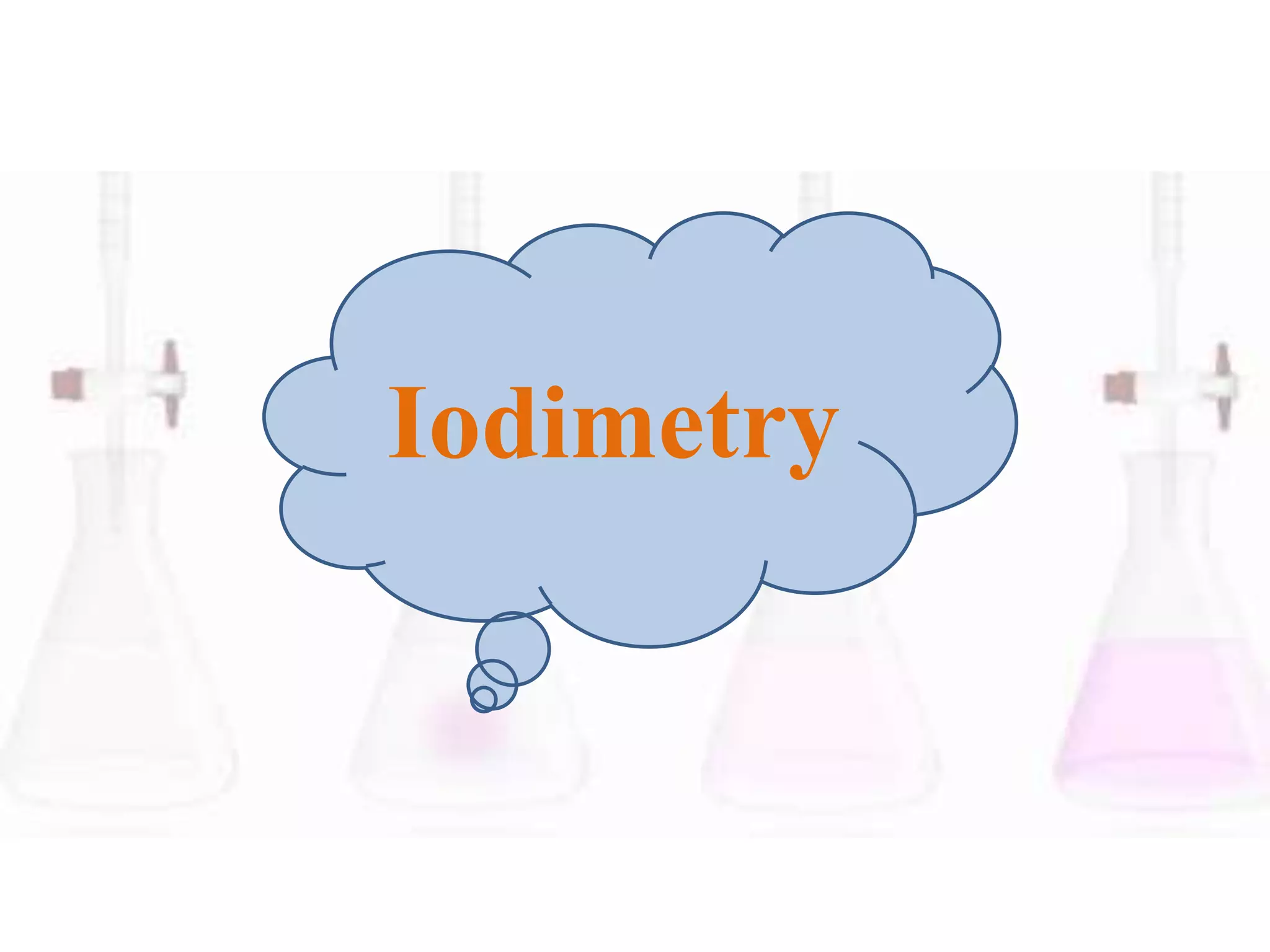 Iodometry & Iodimetry | PPTX