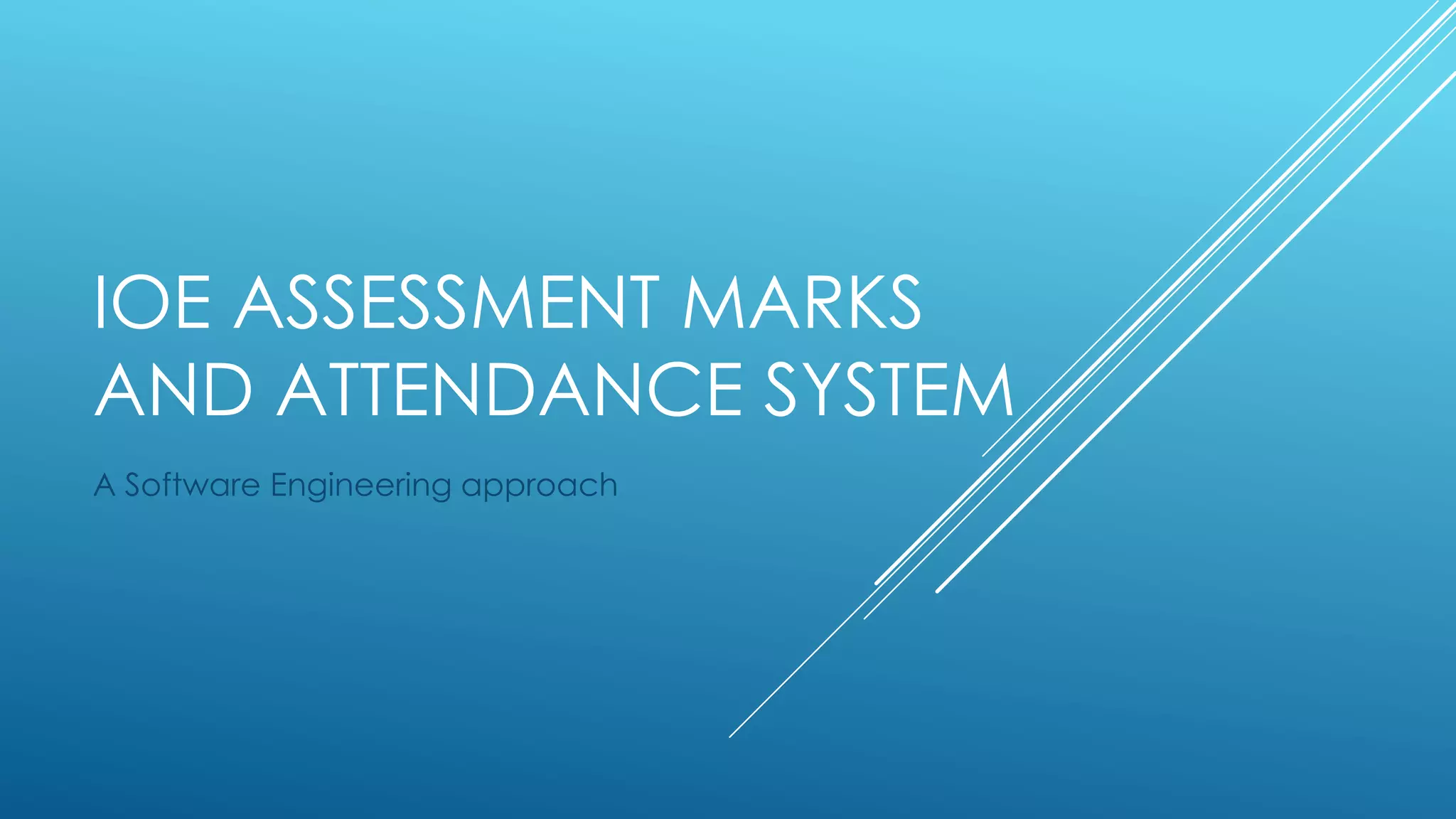 IOE assessment marks and attendance system | PPT