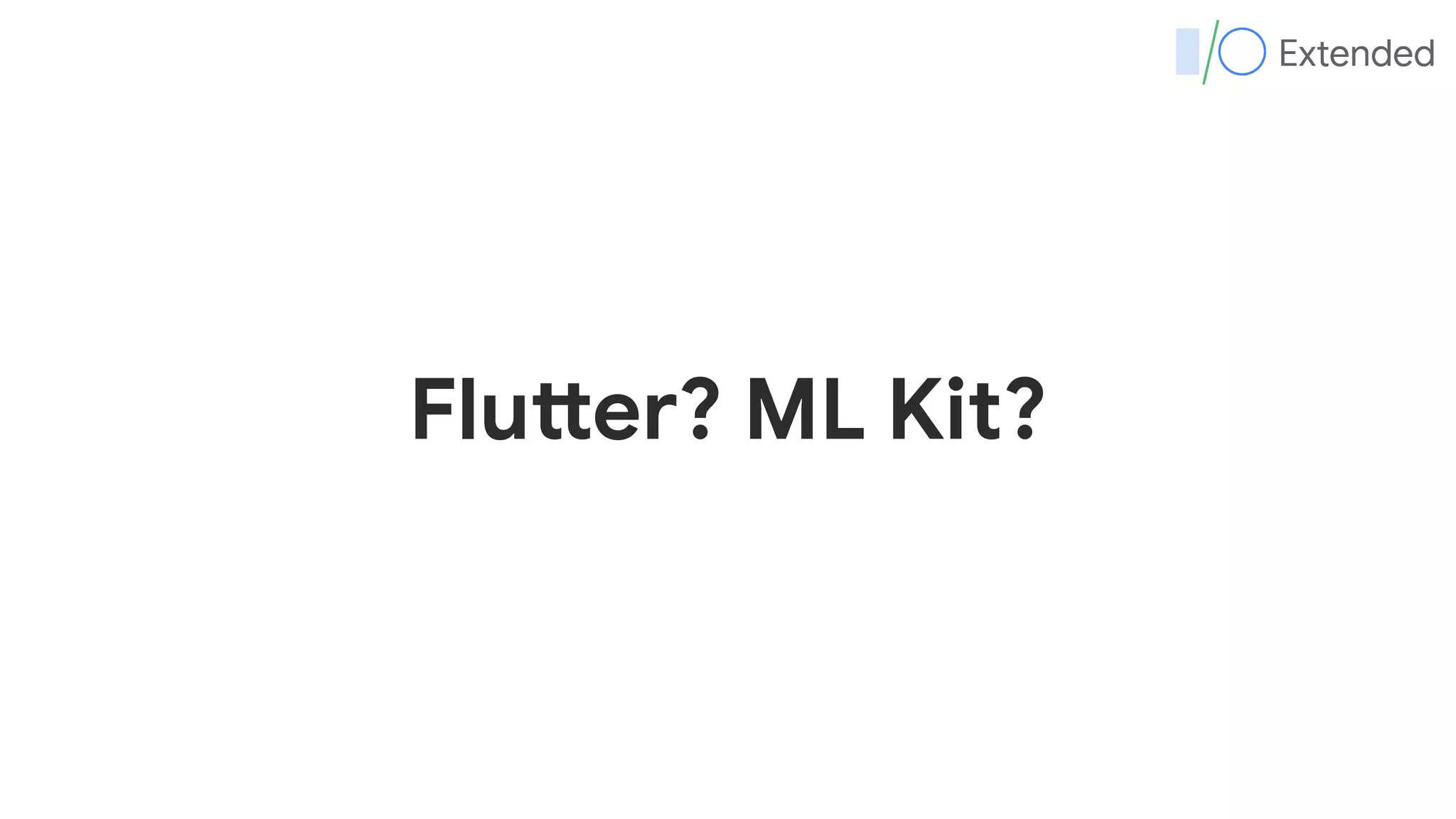 Flutter & ML KIt at Io extended 19 incheon | PPT
