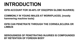 IOFB , INTRAOCULAR FOREIGN BODY | PPTX