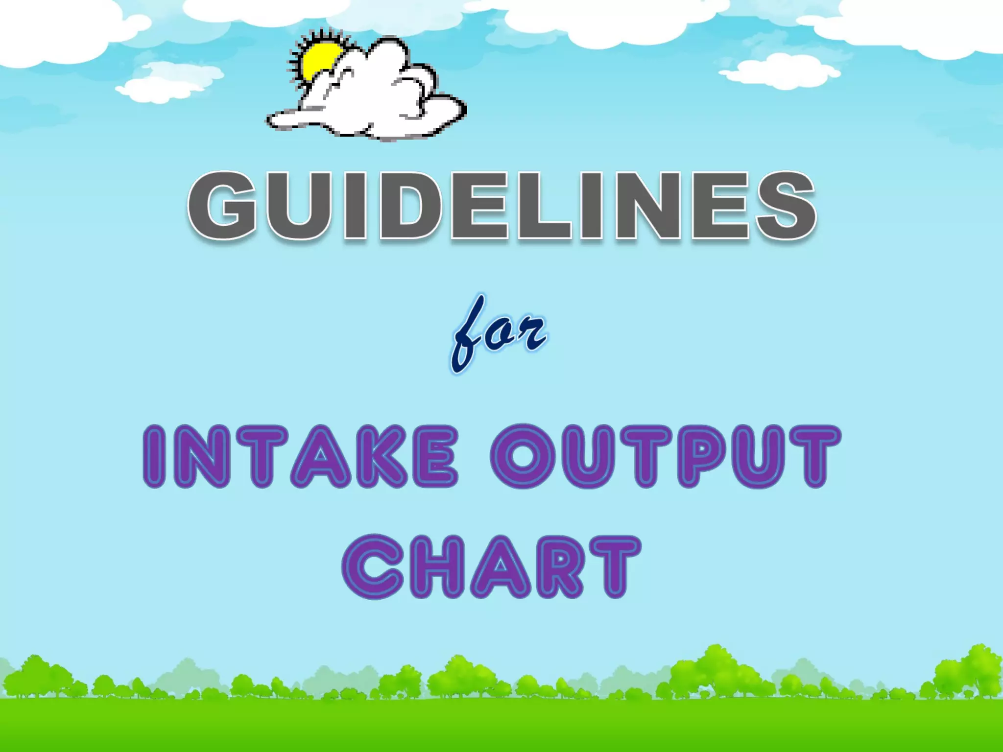 Intake Output Chart Guidelines | PPT