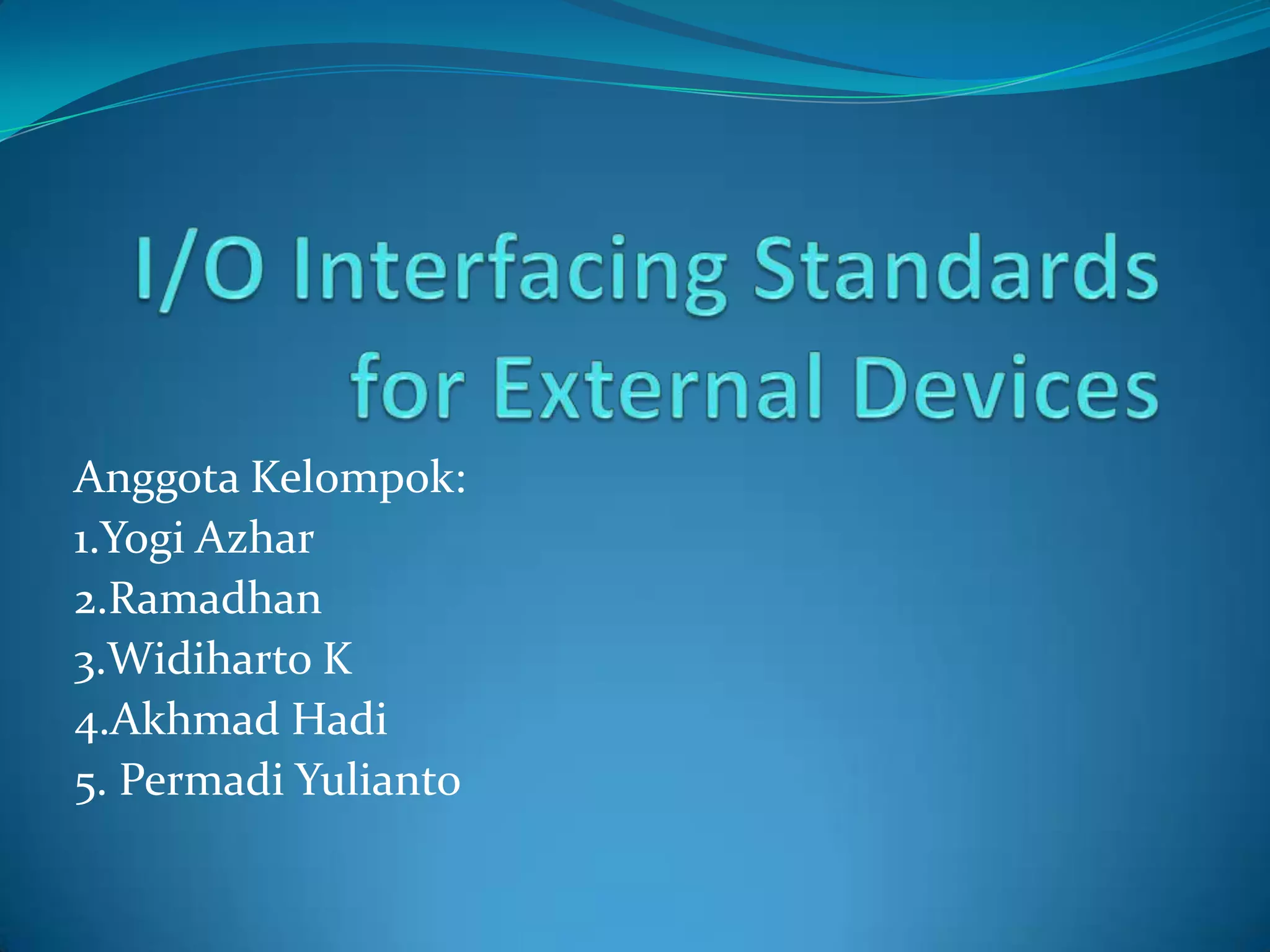 Io interfacing standards for external devices | PPT