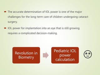 IOL POWER CALCULATION IN CHILDREN-Dr.Preetiilal.pptx