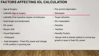 Iol power calculation in pediatric patients | PPTX