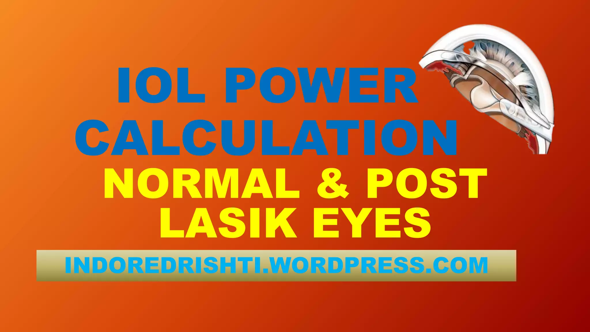 Iol power calculation normal and post lasik eyes | PPTX