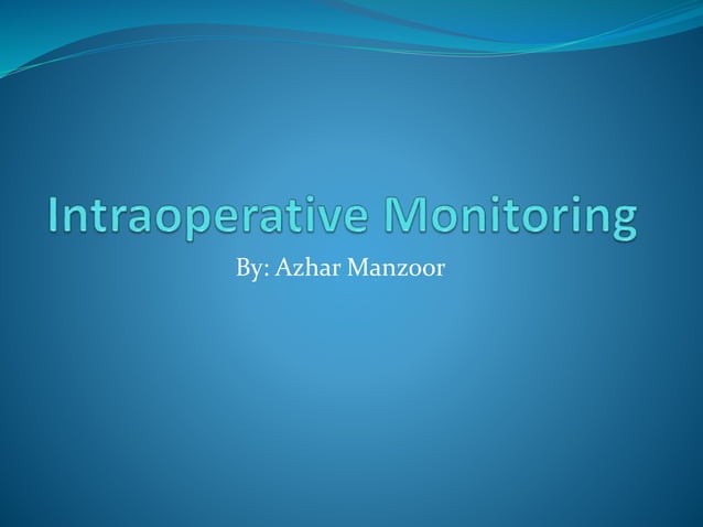 IntraOperative Monitoring | PPT
