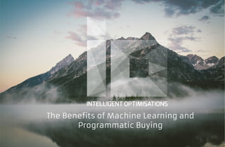 The Benefits of Machine Learning and Programmatic Buying | PPT