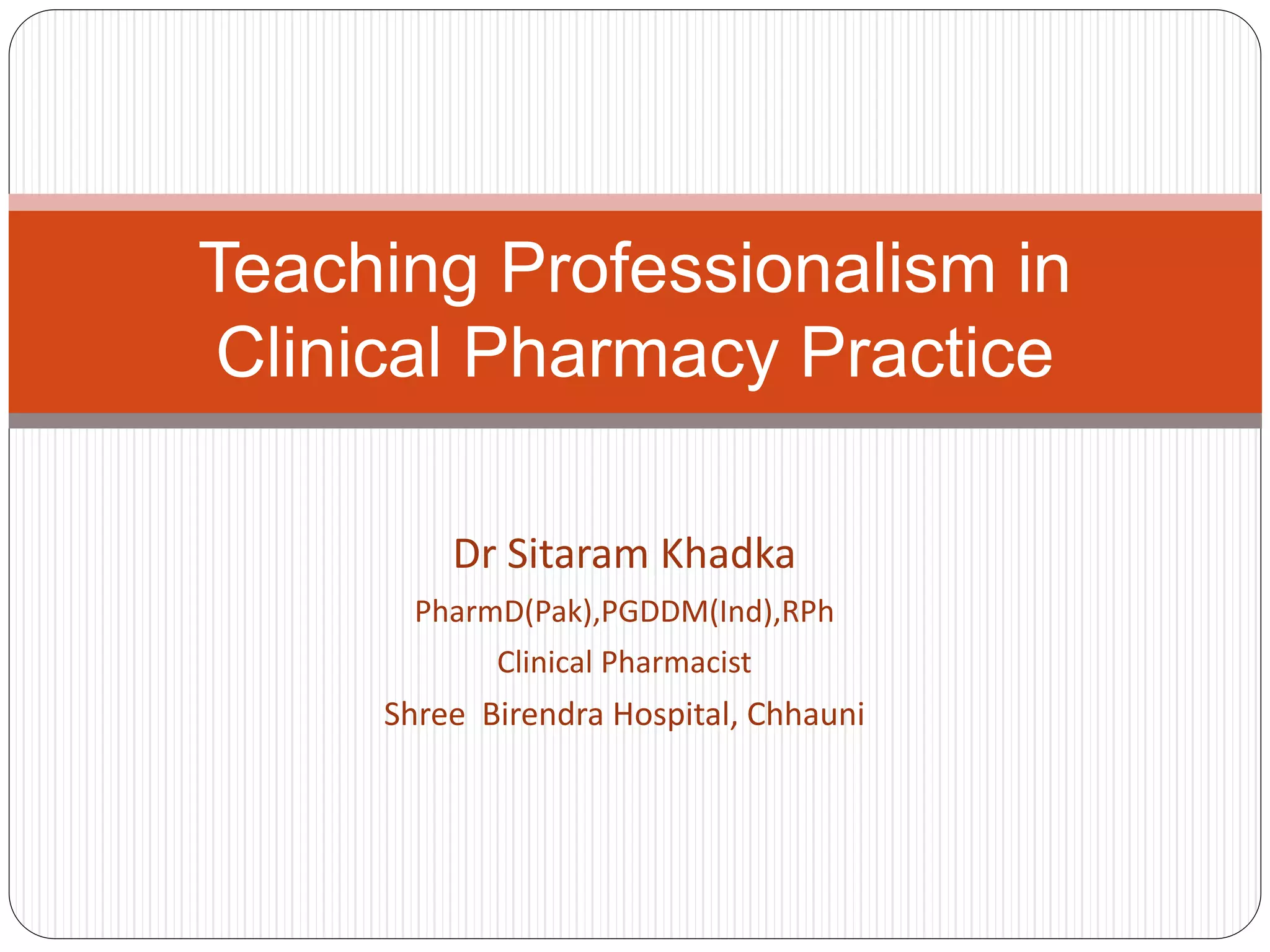 Professionalism in Clinical Pharmacy Practice | PPTX | Professional ...