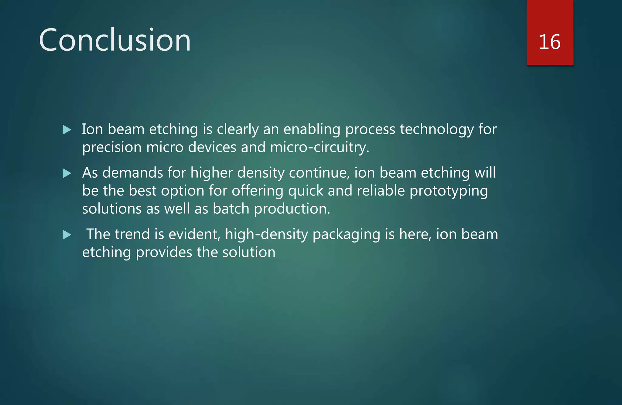 Ion beam etching (or) Ion milling | PPTX