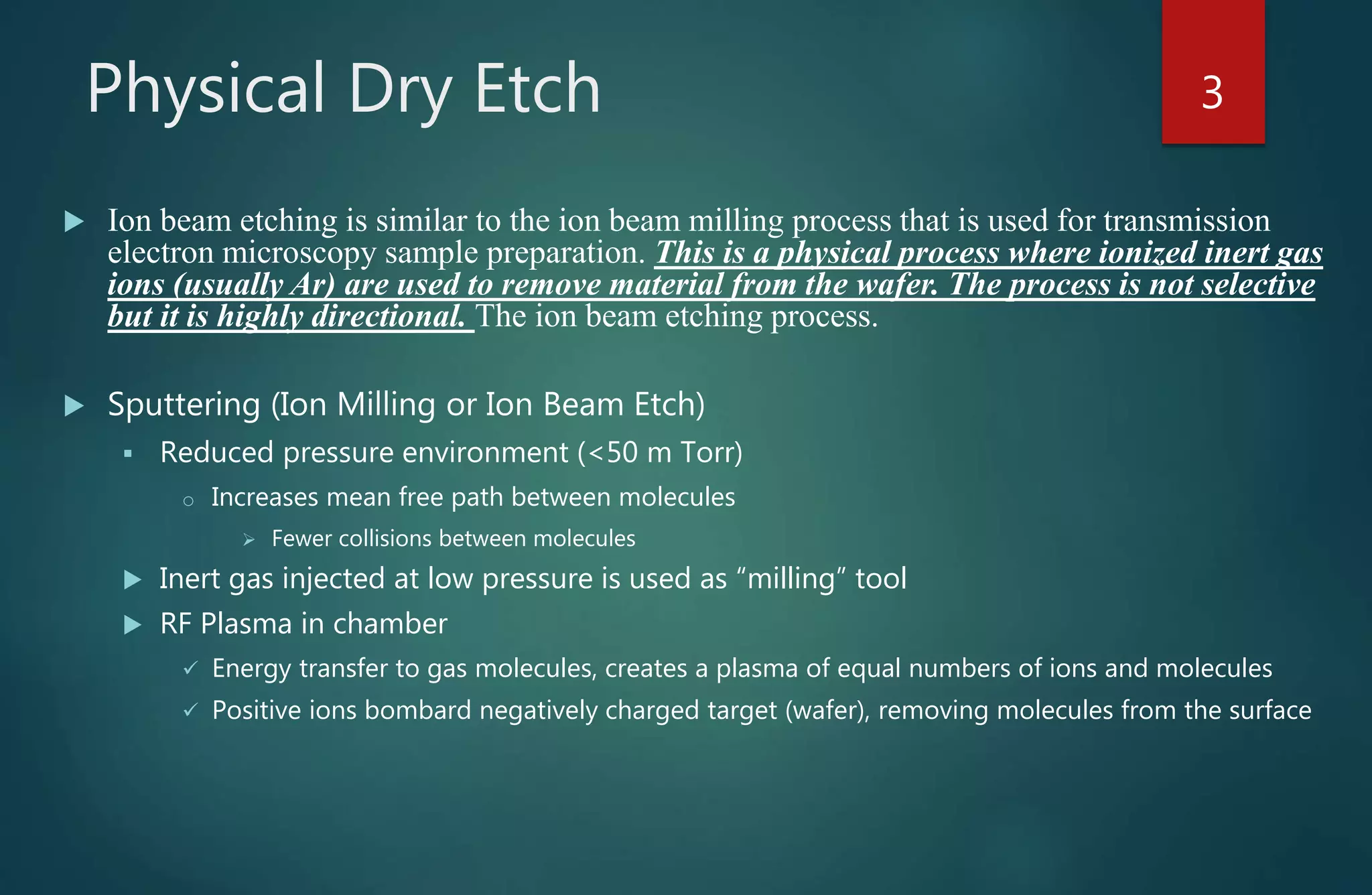 Ion beam etching (or) Ion milling | PPTX