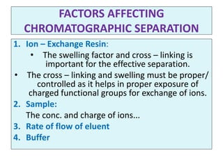Ion exchange chromatography | PPTX