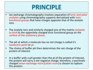 Ion exchange chromatography | PPTX