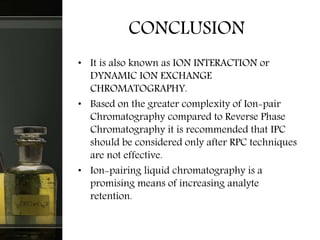 Ion pair , reversed pair liquid chromatography | PPTX