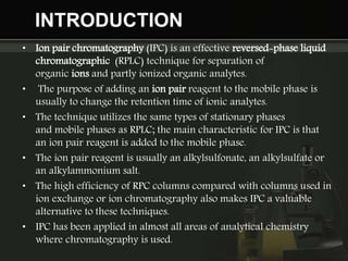 Ion pair , reversed pair liquid chromatography | PPTX