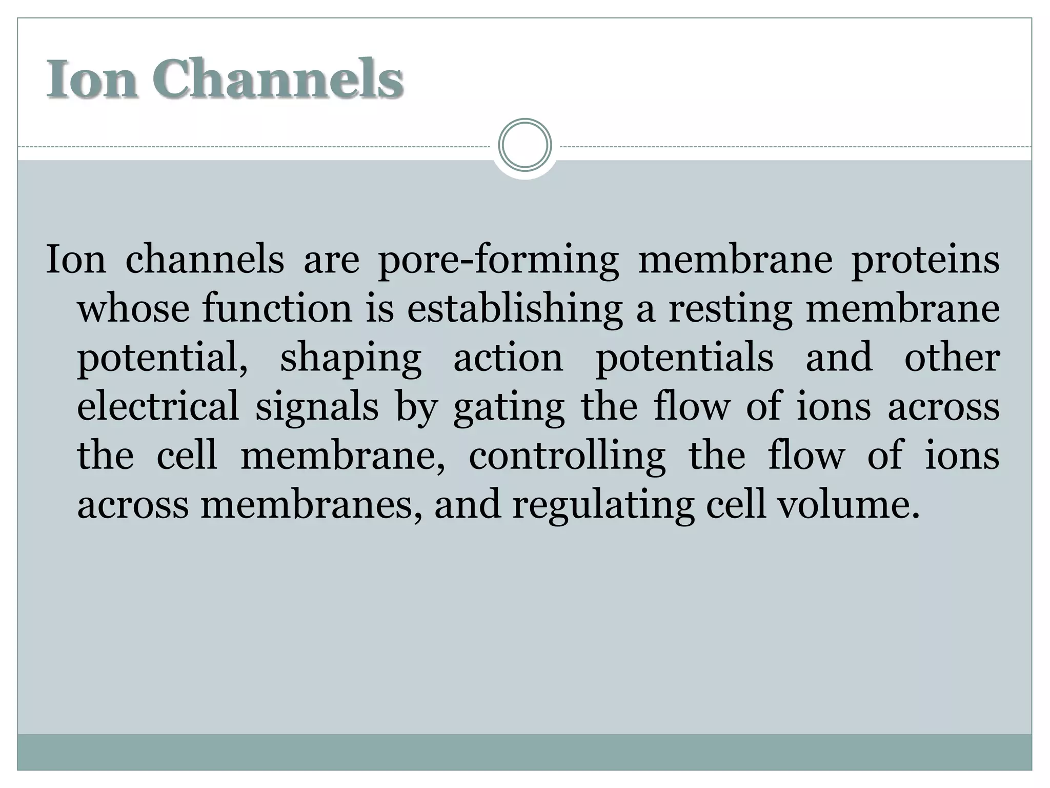 Ion channels, types and their importace in managment of diseases | PPTX