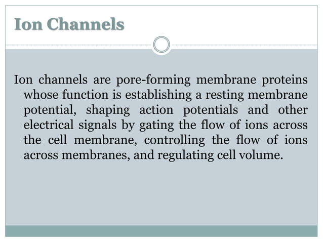 Ion channels, types and their importace in managment of diseases | PPTX