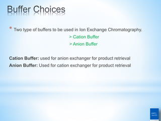 Ion exchange chromatography and affinity chromatography | PPTX