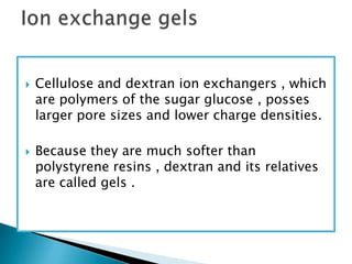 Ion exchange chromatography | PPTX