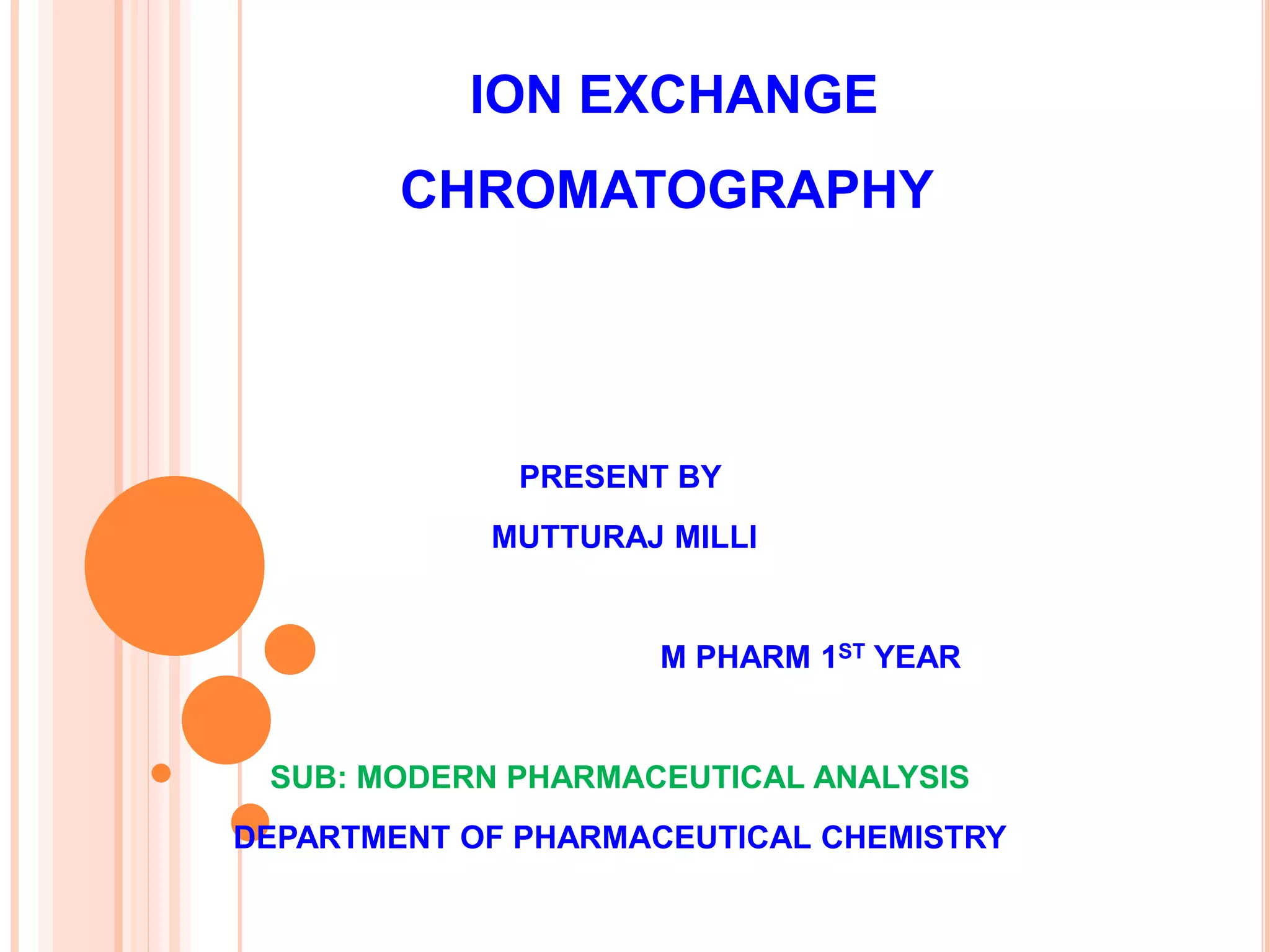 Ion exchange chromatography | PPTX
