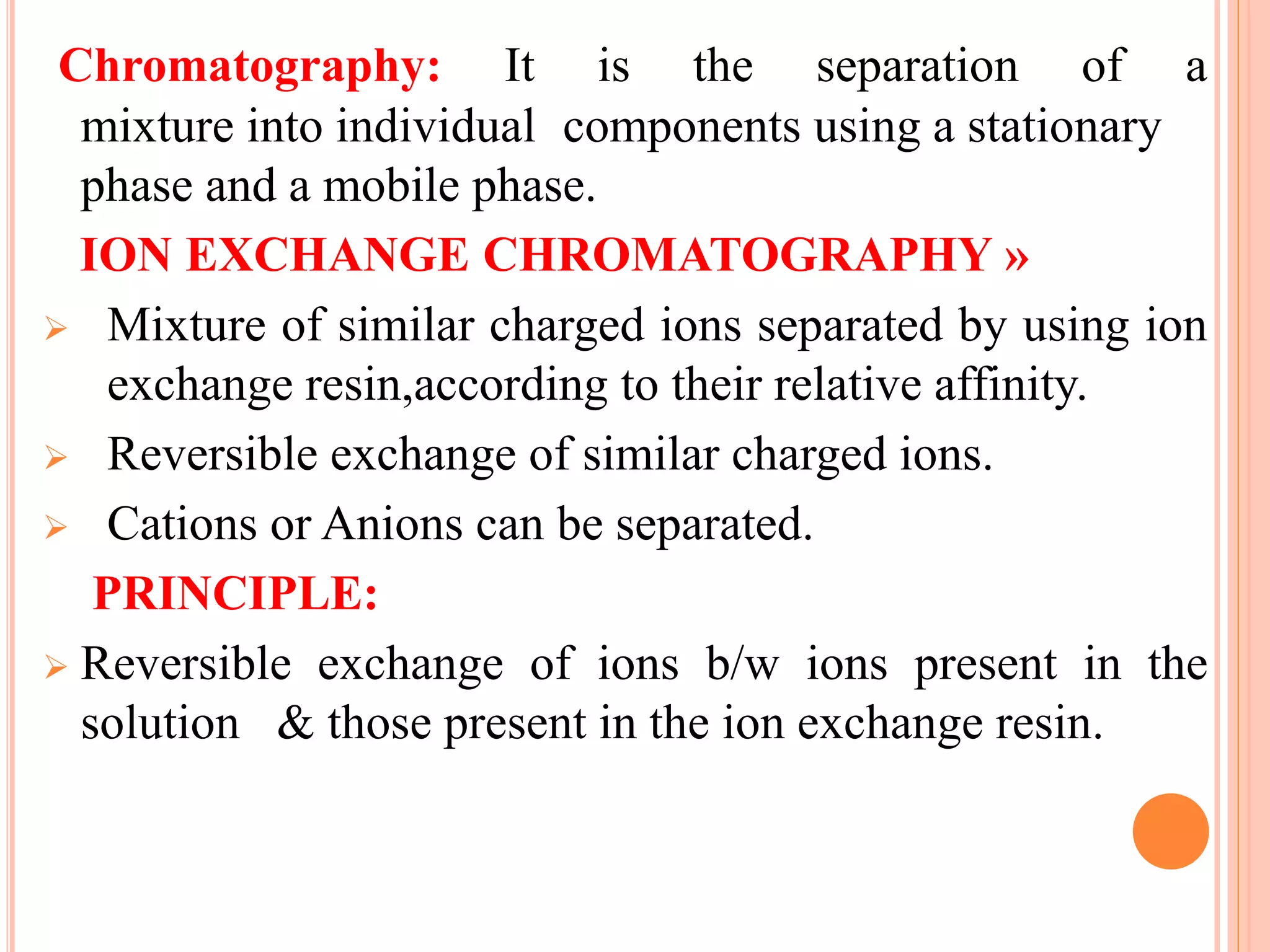 Ion exchange chromatography | PPTX