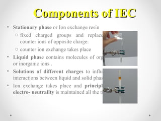 Ion exchange chromatography | PPT