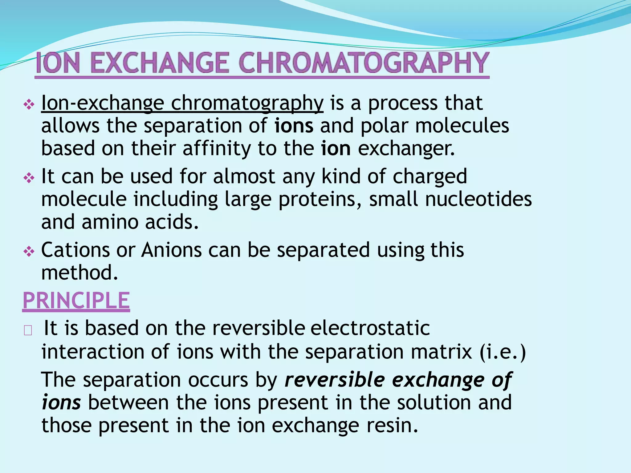 Ion exchange chromatography -SlideShare | PPTX