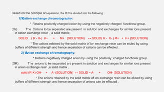 Ion exchange chromatography | PPTX
