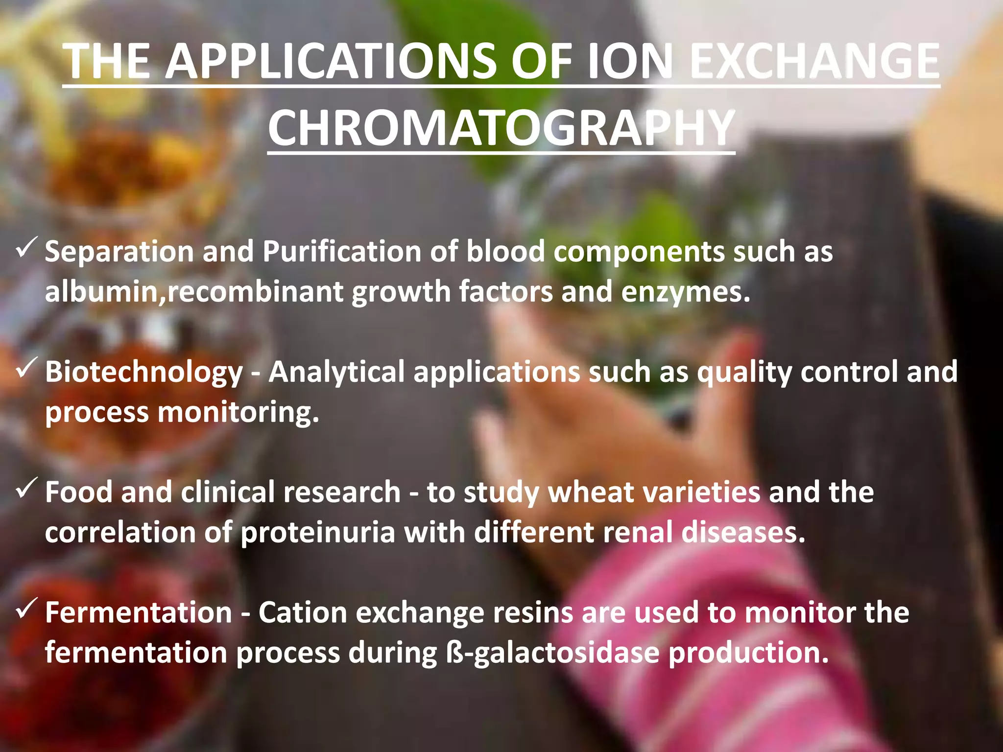 Ion exchange cromatography and affinity chromatography | PPTX
