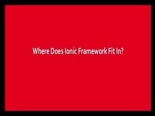 Ionic - Hybrid Mobile Application Framework | PPT