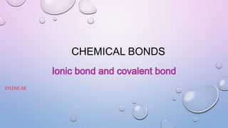 Ionic and covalent bonds | PPTX