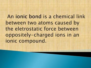 Ionic bond | PPTX