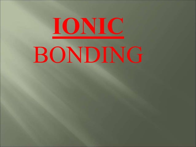 Ionic bonding | PPT