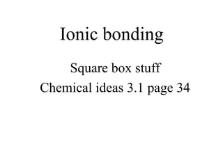 ionic bonding Chemistry grade 10 Senior High School.ppt