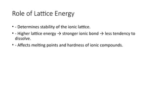 Ionic bonding.pptxof lattice energy and calculations | PPTX