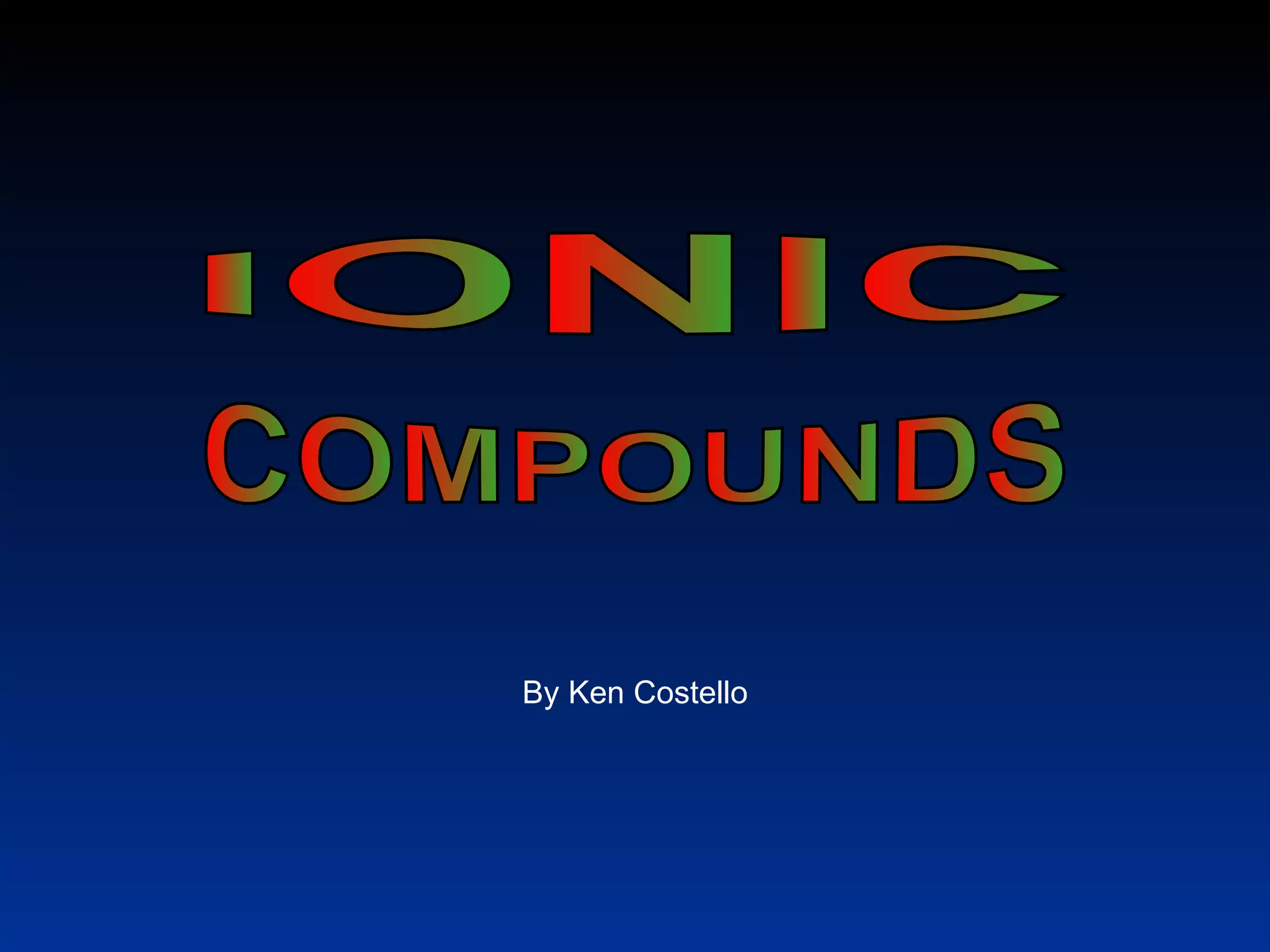 Ionic Compounds | PPT