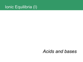 Ionic Equilibria | PPT