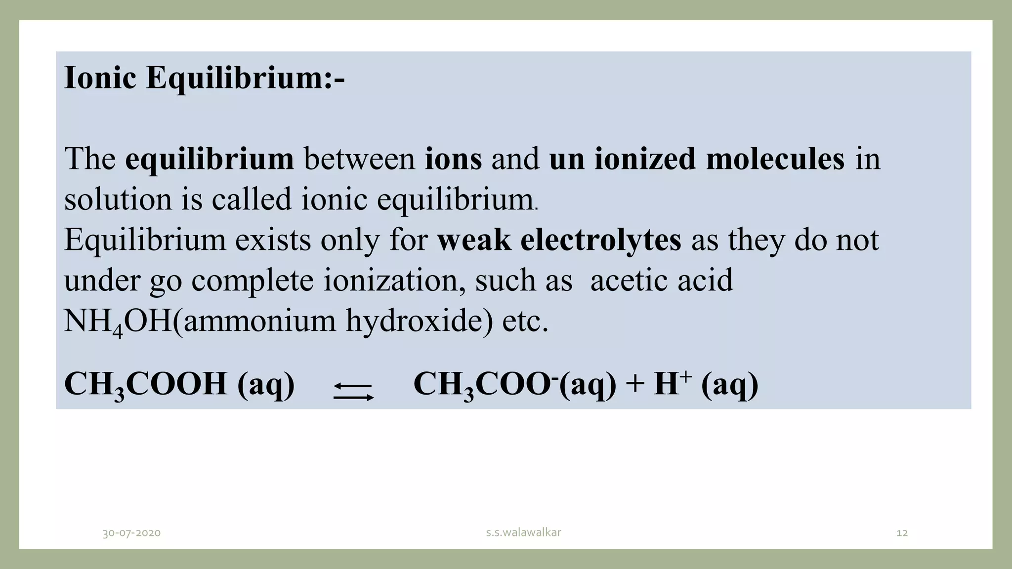Ionic equilibria | chemical equilibria |Types of electrolyte |Degree of dissociation | by ...