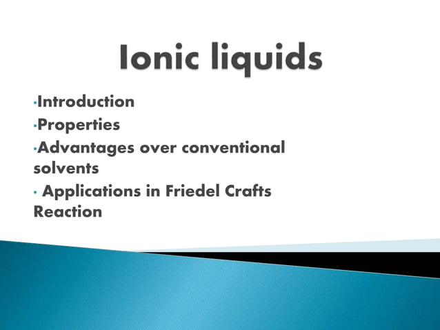 Ionic liquids | PPTX | Chemistry | Science