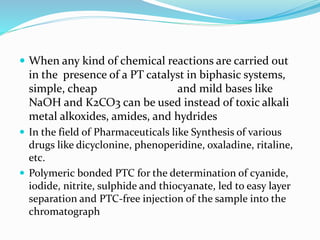 Phase Transfer Catalysis and Ionic liquids | PPT