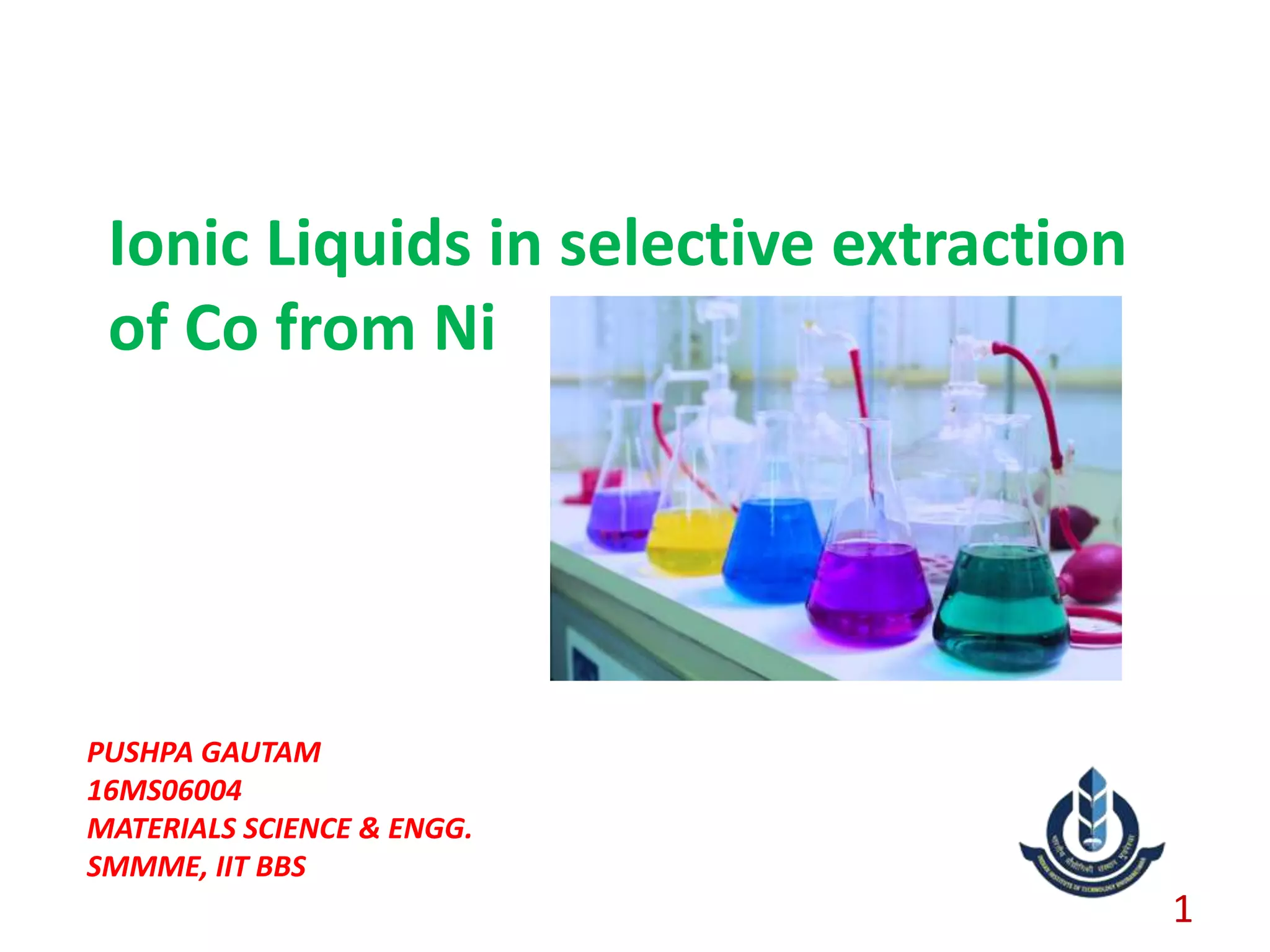 Ionic liquids in selective extraction of co from ni | PPTX