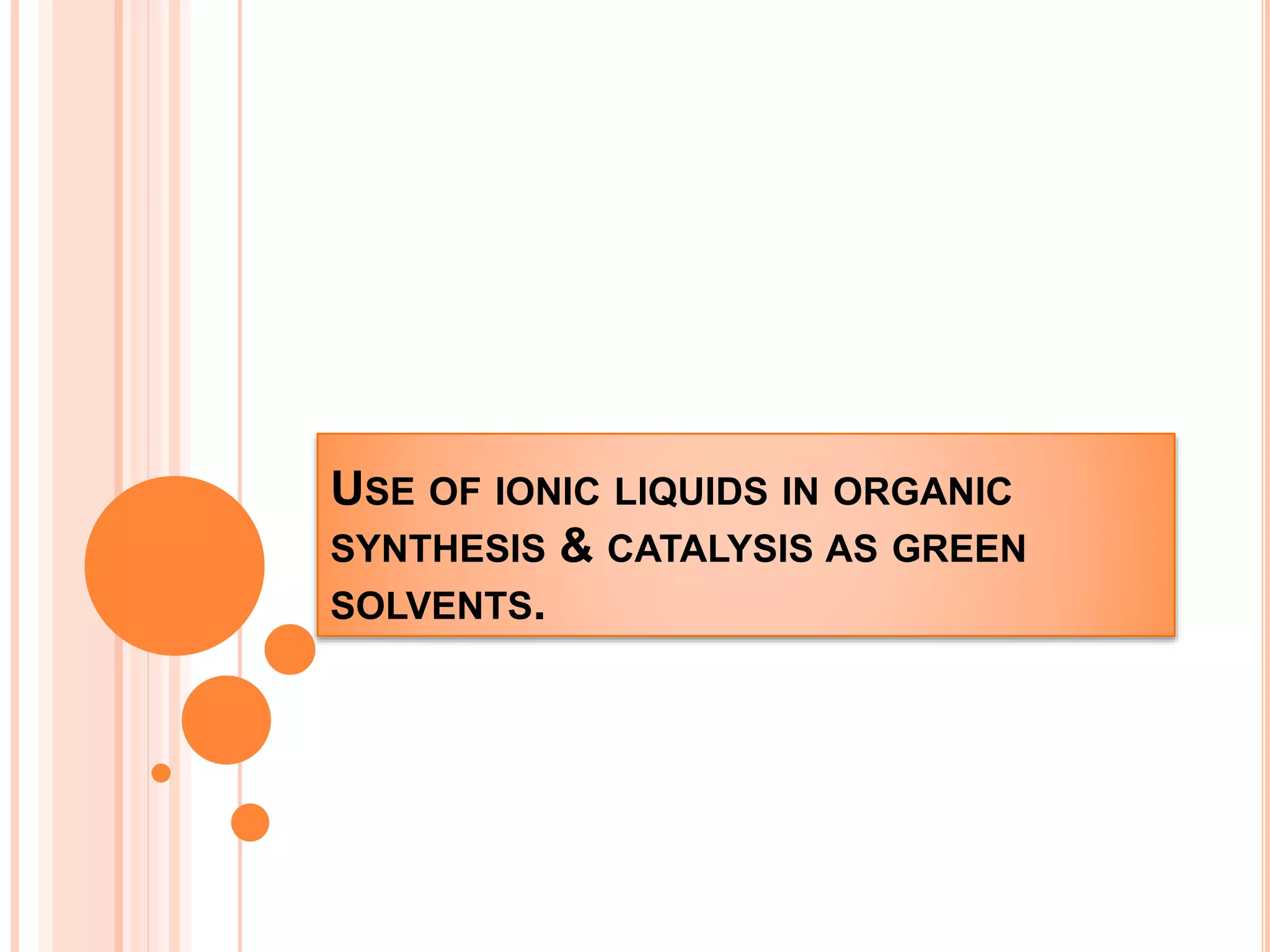 IONIC LIQUIDS | PPTX