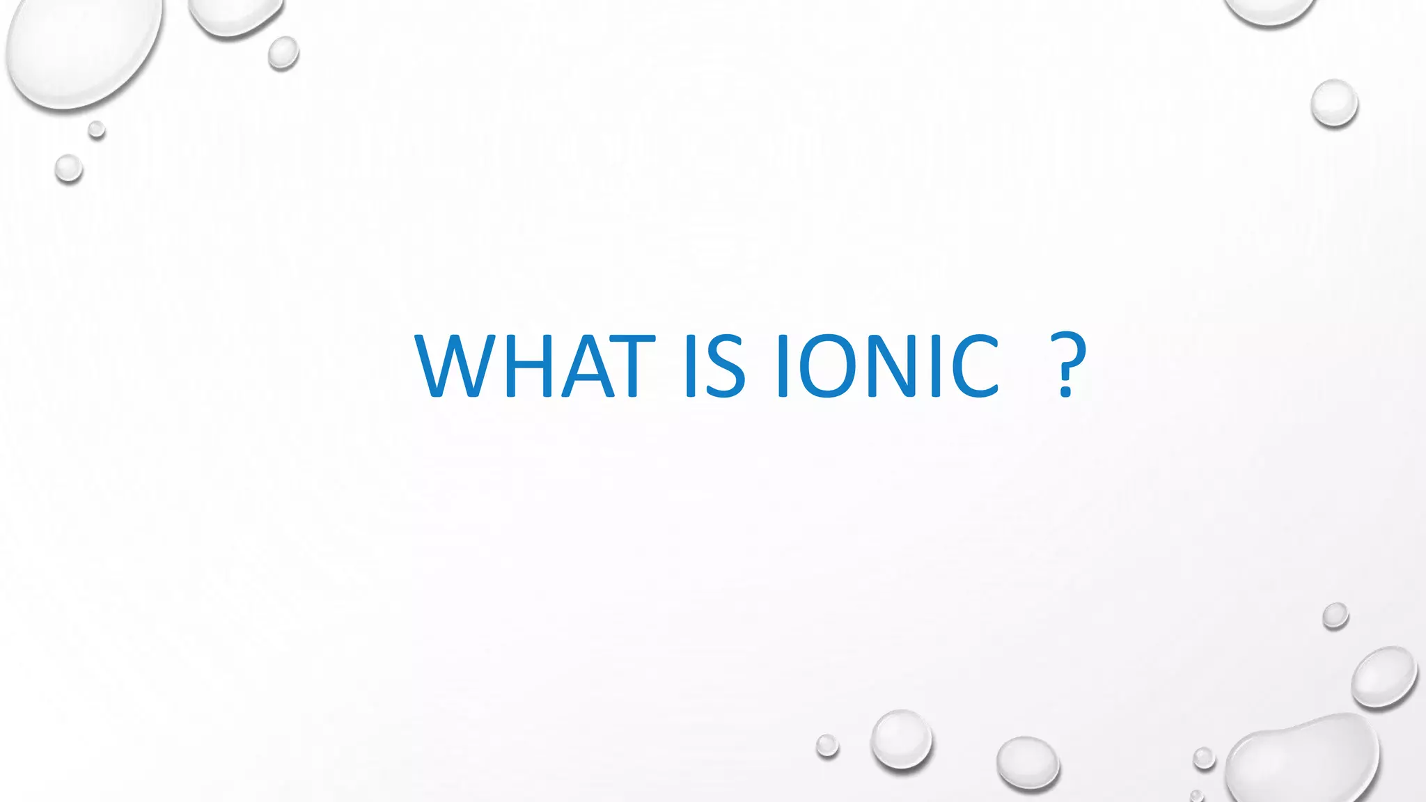IONIC - Hybrid Mobile App Development | PPTX | Web Development | Internet