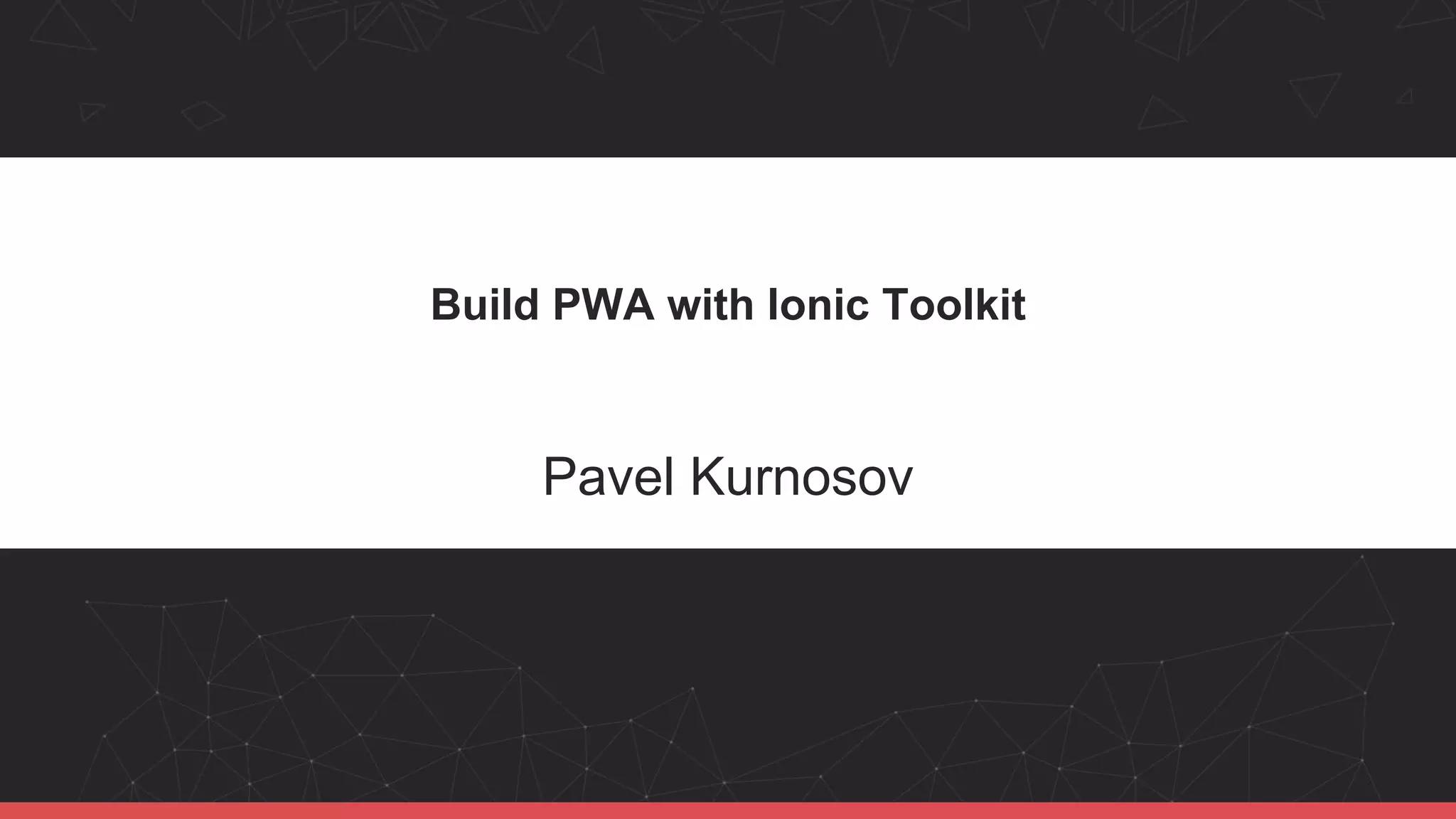 Build PWA with Ionic Toolkit | PPT