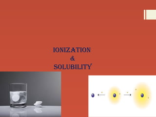 IONISATION,SOLUBILITY -Physicochemical property for biological activity ...