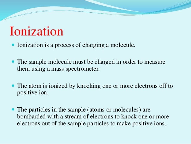 Ionisation techniques