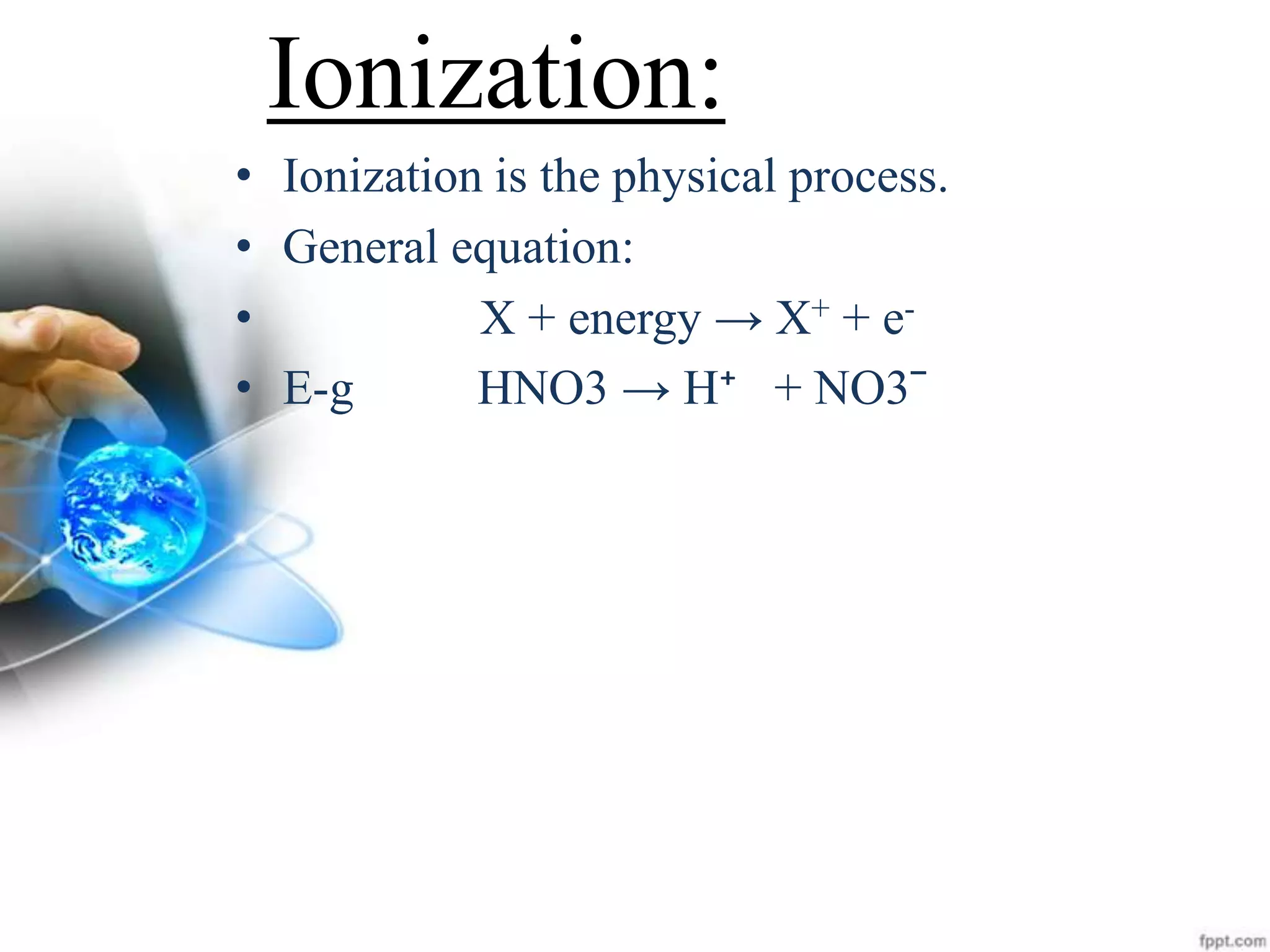 Ionization vs dissociation | PPTX