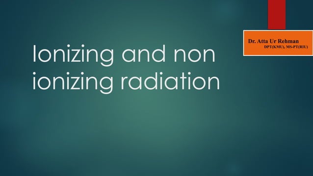 Ionizing and non ionizing radiation.pptx | Physics | Science