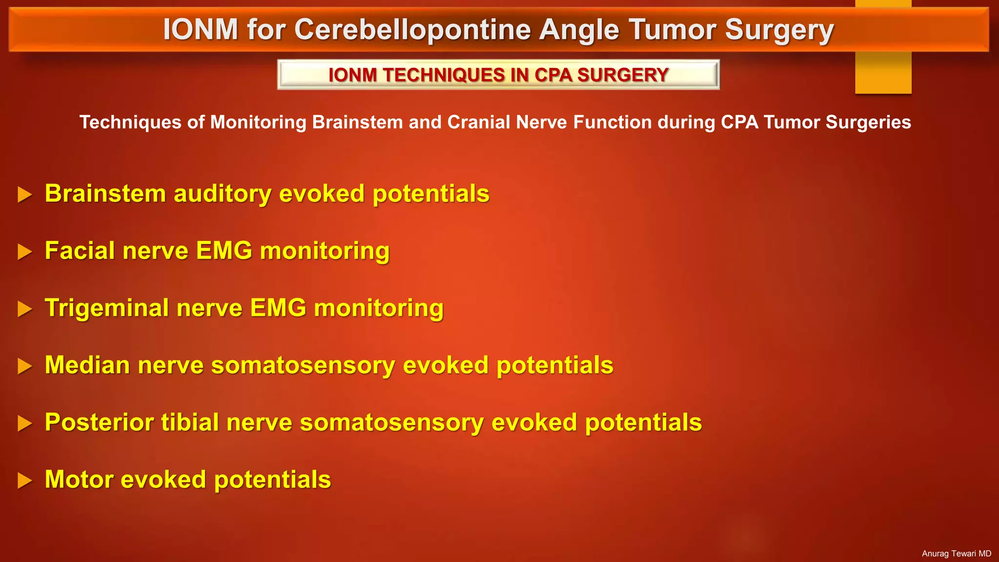IONM for Cerebellopontine Angle Tumor Surgery | PPTX