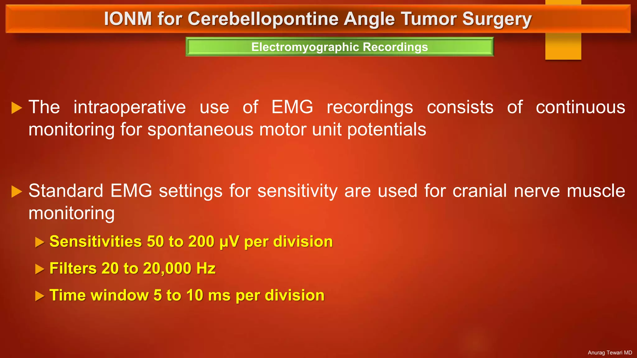 IONM for Cerebellopontine Angle Tumor Surgery | PPTX